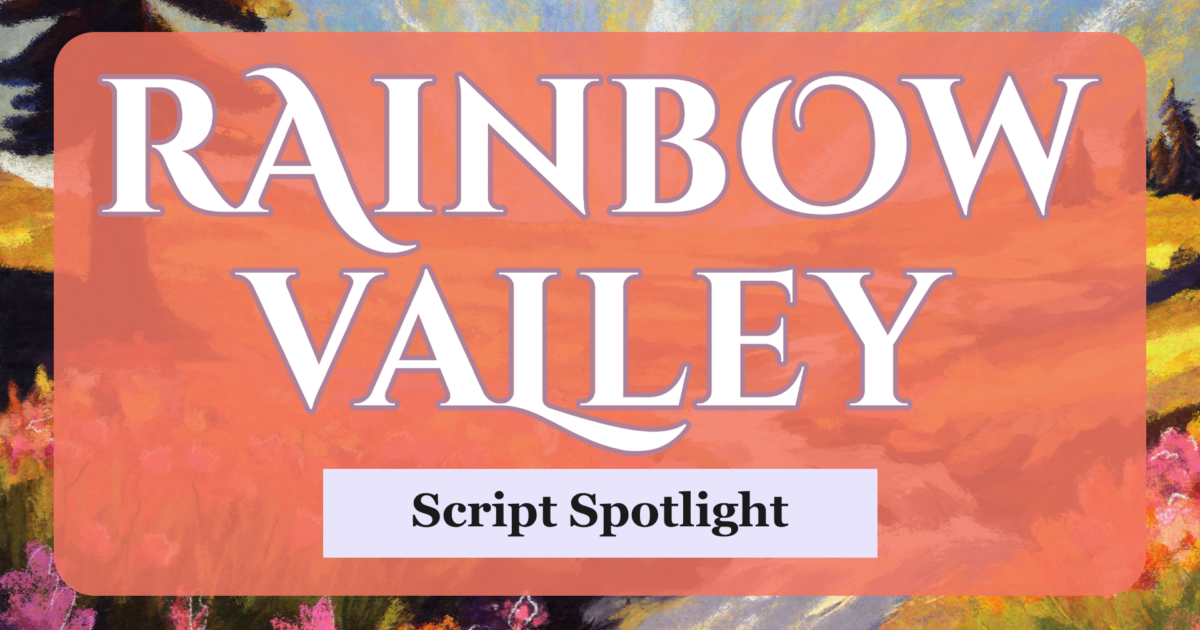 Script Spotlight: Rainbow Valley by Graham Donahue | Scriptmore
